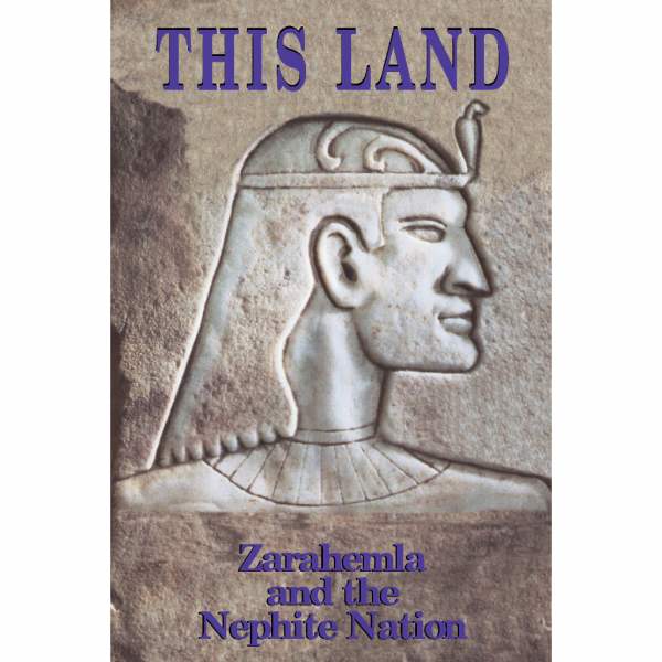 THIS LAND #1: Zarahemla and the Nephite Nation by Wayne May (Book ...