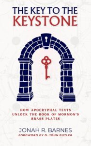 The Key to the Keystone by Jonah Barnes NEW! – Book of Mormon Evidence ...